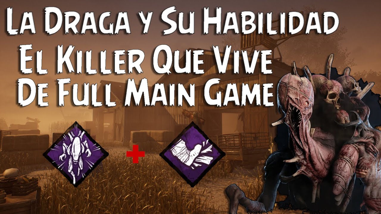 Dead by Daylight - La Draga Su Modo de Juego es Full Main Game y la ...