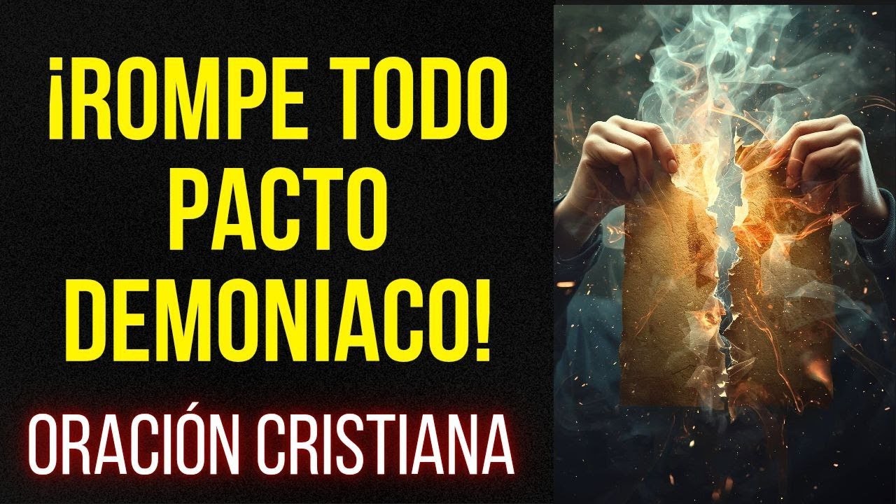 Oración para romper pactos con los demonios - YouTube