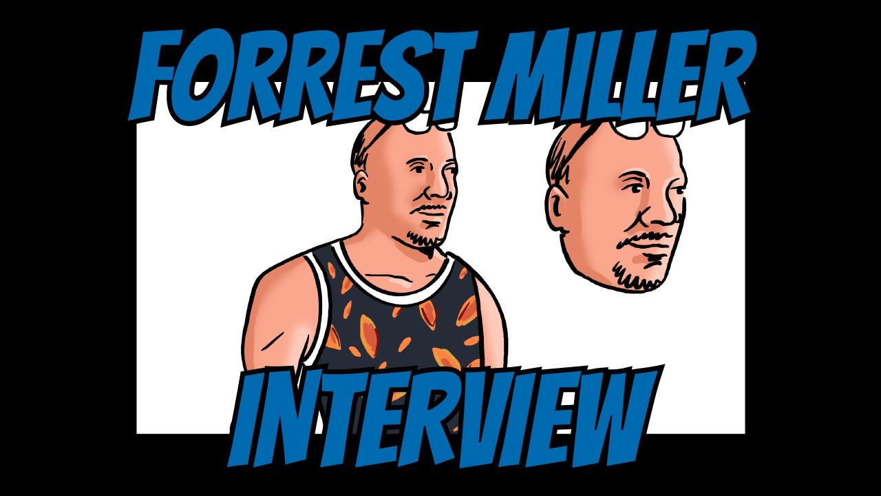 INTERVIEW W/ FORREST MILLER! - YouTube