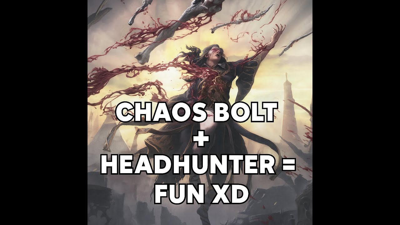 Chaos Bolt + Headhunter = Awesome! - YouTube