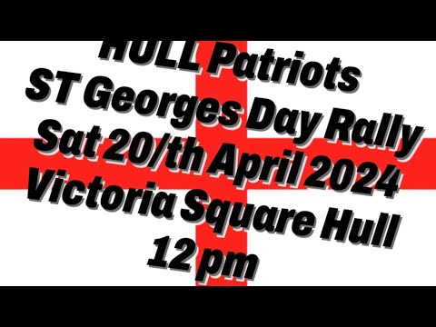 St George’s Day Rally Hull Sat 20/04/24 - YouTube
