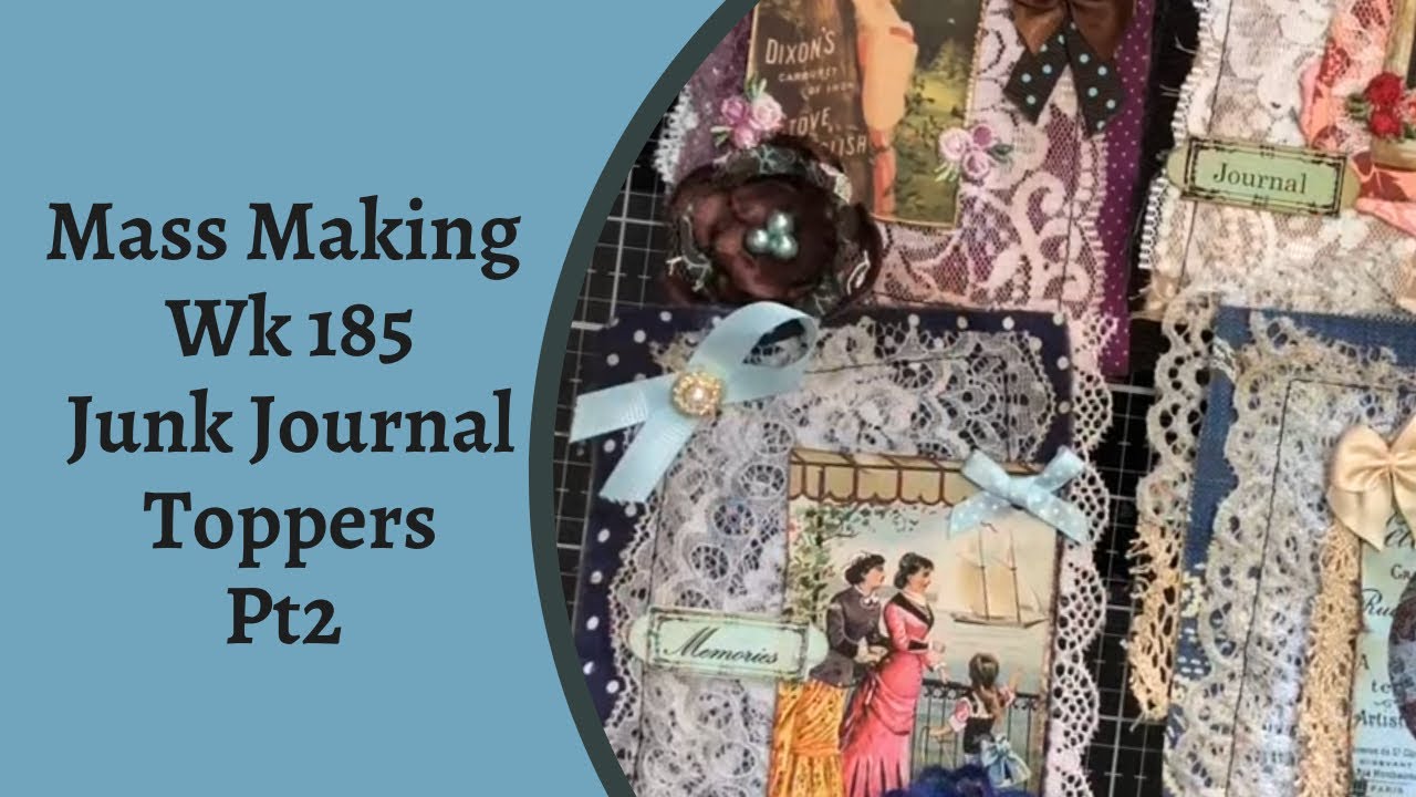 Mass Making Junk Journal Toppers Part 2 - Decorating Your Toppers - YouTube