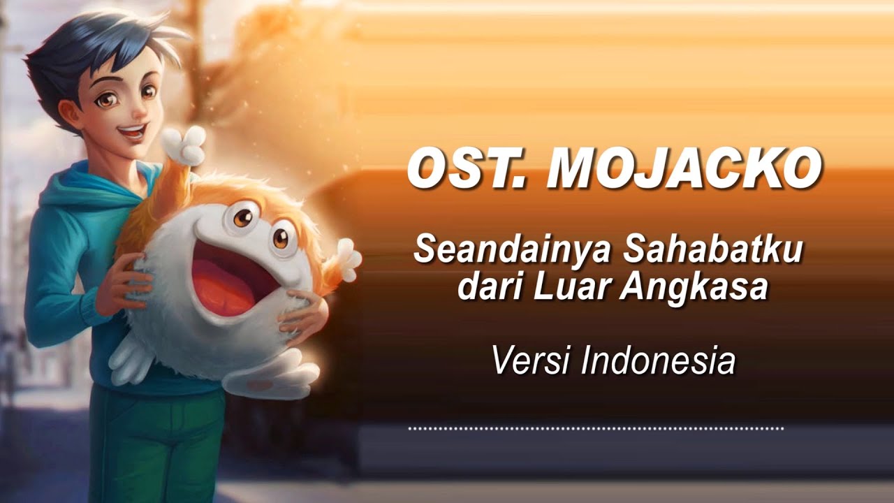 MOJACKO Ending Soundtrack - Lirik versi Indonesia - YouTube