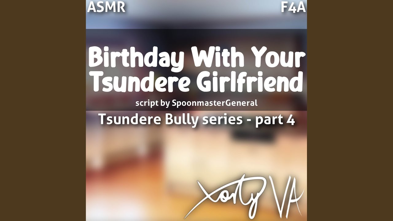 ASMR F4A Birthday With Your Tsundere Girlfriend (Tsundere Bully part 4 ...