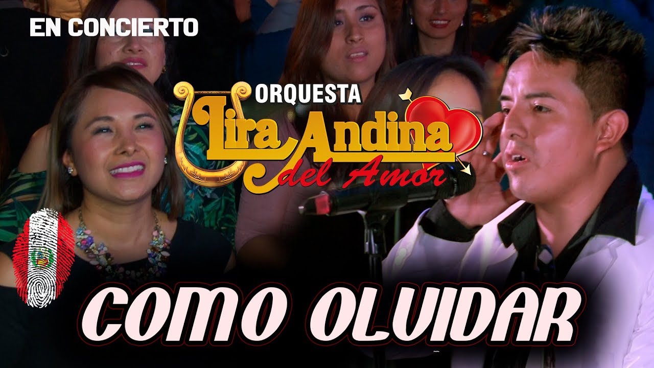 LIRA ANDINA DEL AMOR- COMO OLVIDAR (D.R)PRIMICIA 2019 - YouTube
