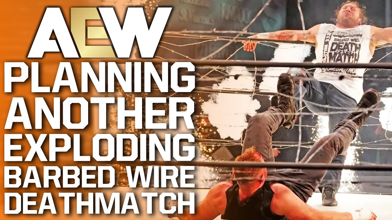 AEW Planning ANOTHER Exploding Barbed Wire Deathmatch | Scrapped WWE ...