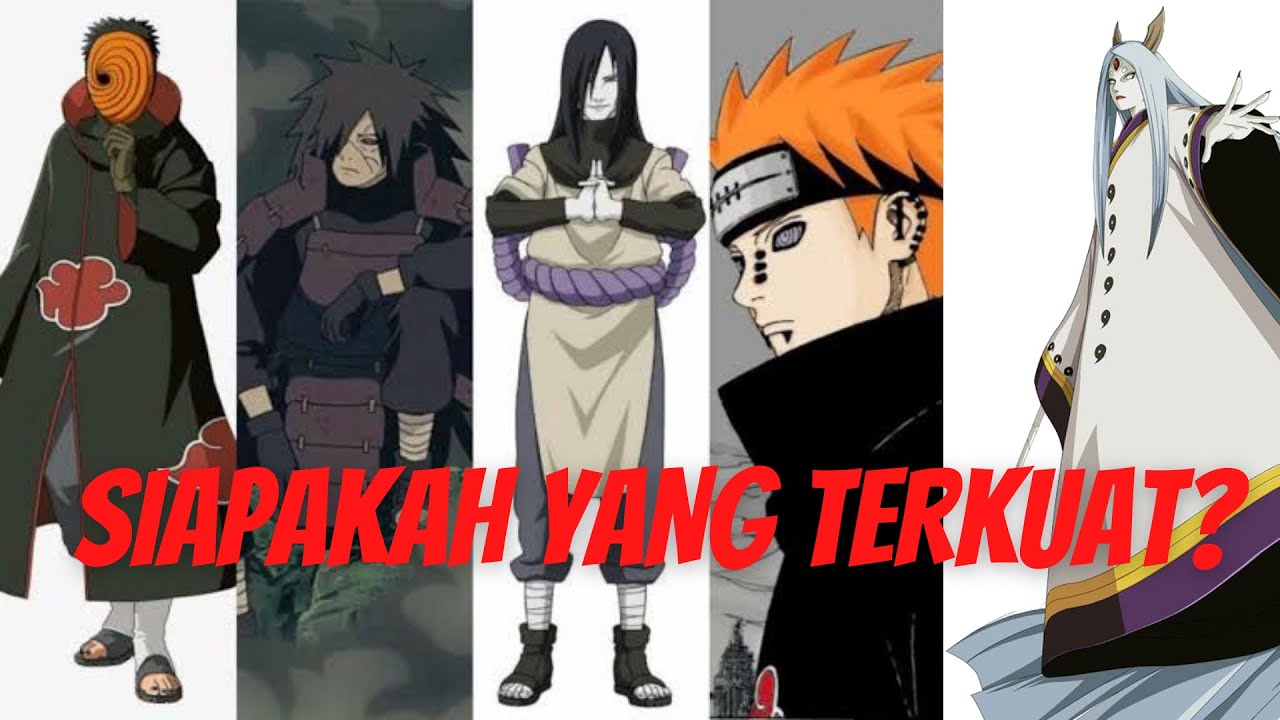 Siapakah Yang Terkuat? : 5 Musuh Terkuat Di Anime Naruto Yang Harus ...