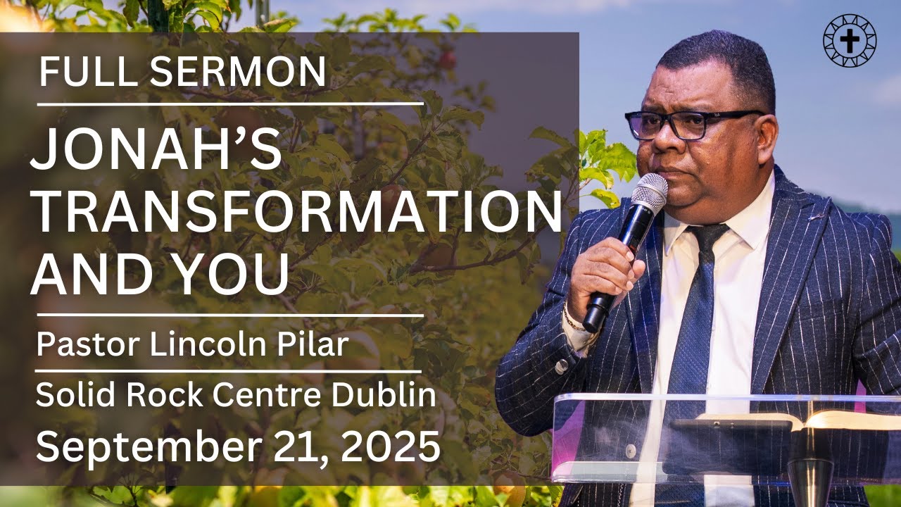 Jonah's Transformation and You | Pastor Lincoln Pilar | Solid Rock ...