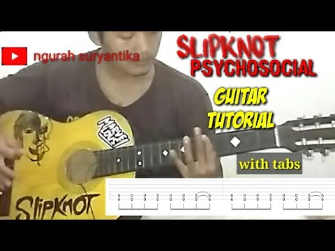 Slipknot - Psychosocial Guitar Tutorial with tabs by ngurah suryantika ...