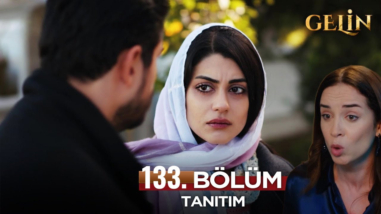 Gelin 133. Bölüm Fragmanı - Hançer Ve Cihan Karşı Karşıya - YouTube