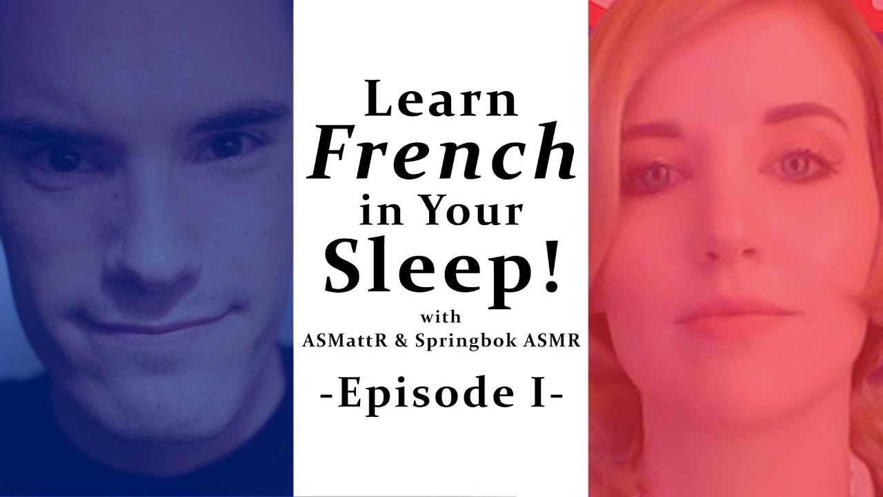 [ASMR] Learn French In Your Sleep! (feat. Springbok ASMR) - Episode 1 ...