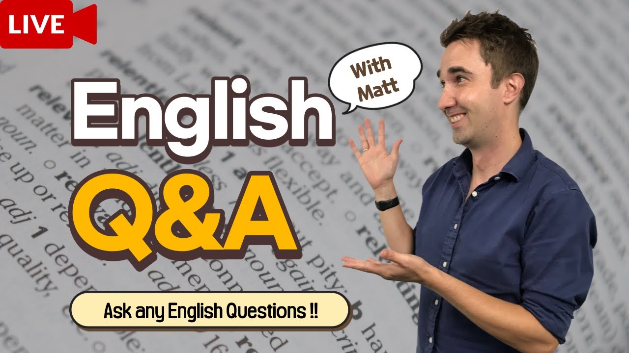 [LIVE] Matt Helps With Homework - English Q&A - YouTube