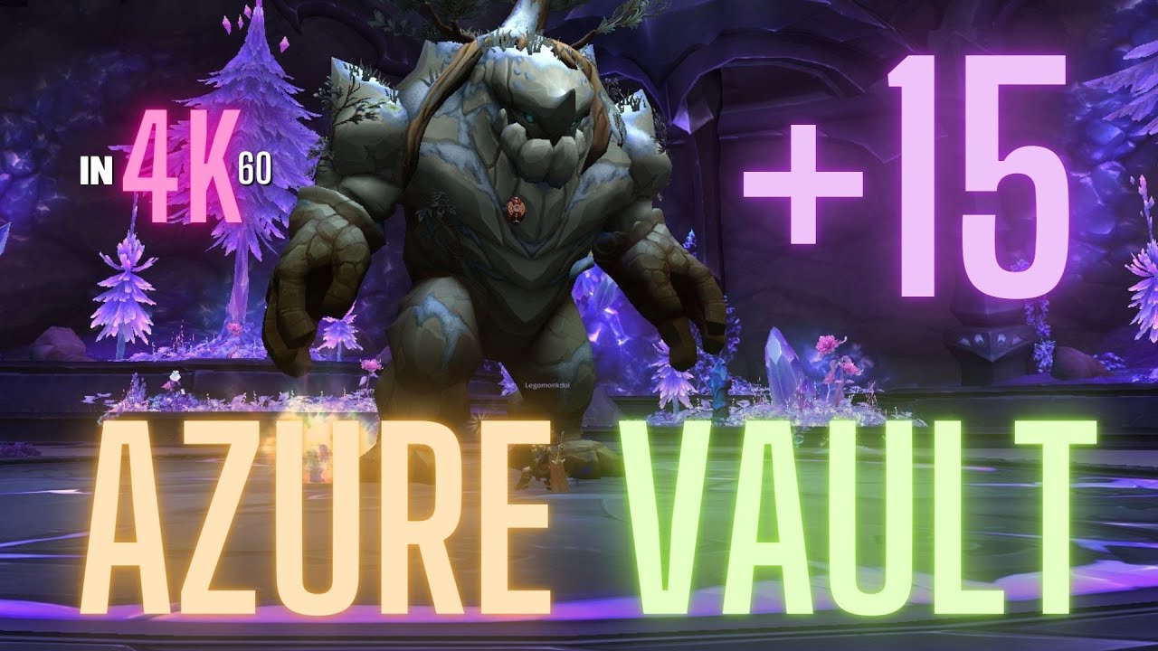 +15 The Azure Vault Mythic Plus Dungeon | TYRANNICAL SPITEFUL QUAKING ...