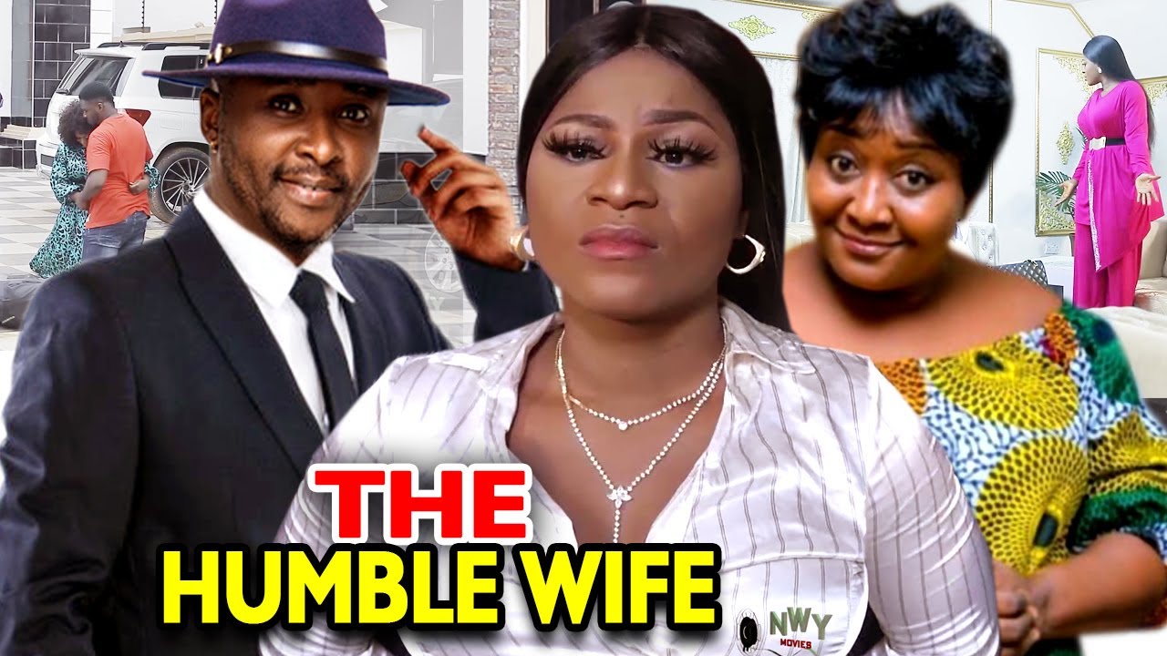 The Humble Wife FULL MOVIE Season 5&6 - Destiny Etiko 2020 Latest ...