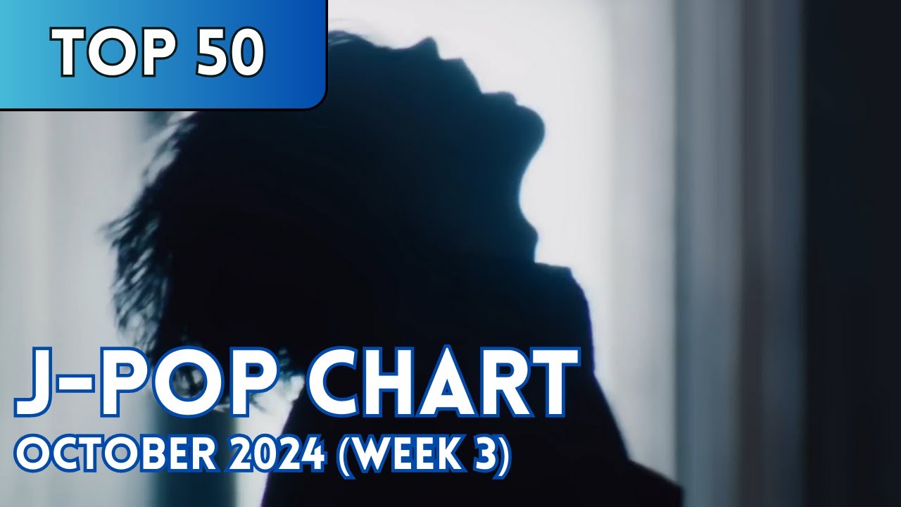 [TOP 50] J-Pop Songs Chart | October 2024 (Week 3) + New Songs - YouTube