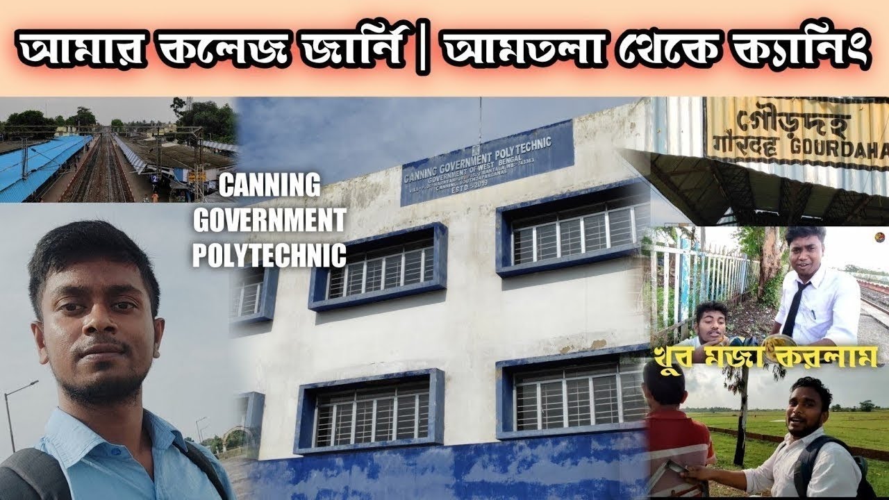Canning Government Polytechnic ♥️ | Amtala to Canning | The Bong ...