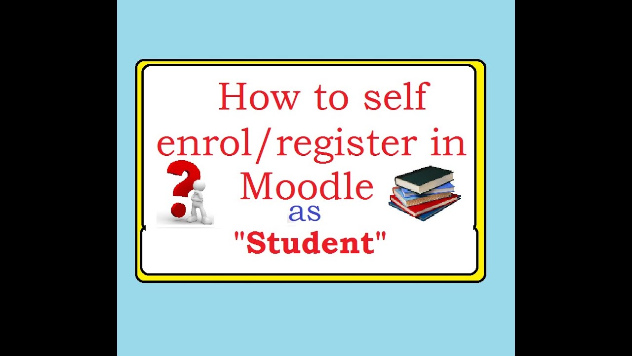 How to Self Enrol or Register in Moodle as a Student - YouTube