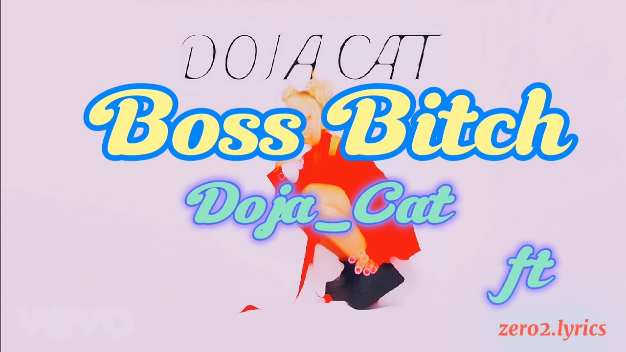 Boss Bitch Lyrics by Doja Cat Hit songs #dojacat #bossbitch - YouTube