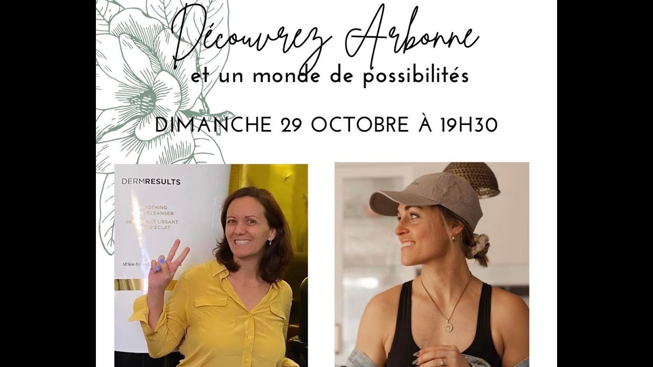 Découvrez Arbonne avec Stéphanie Bernier - YouTube