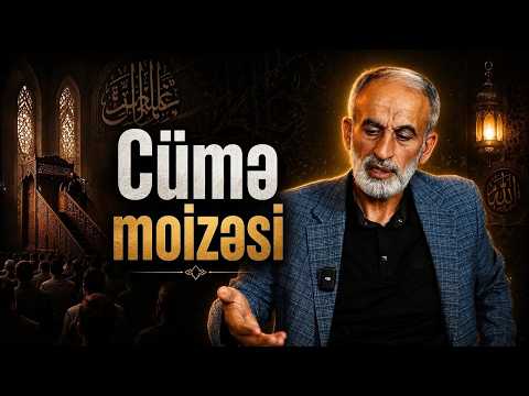 Cümə moizəsi Hacı Əhliman Rüstəmov: İnsan niyə çətinliyə düşür?