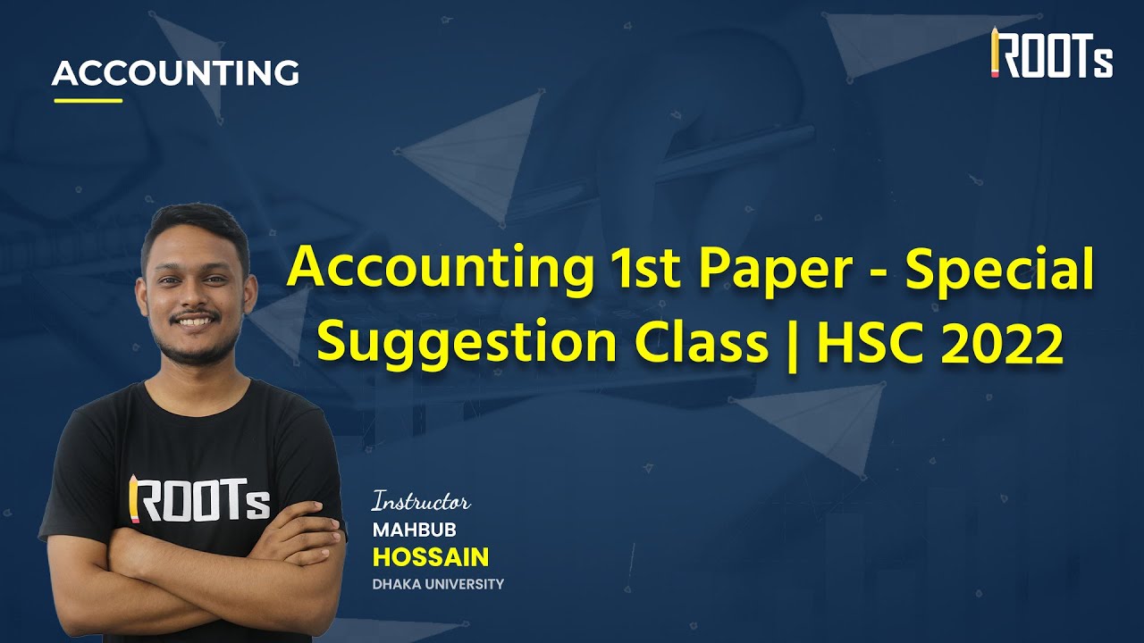 Accounting 1st Paper - Special Suggestion Class | HSC 2022 - YouTube