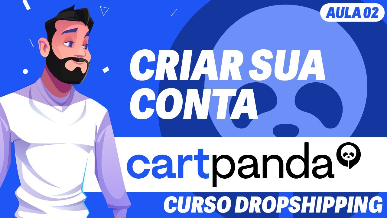 Aula 02 - Criar Sua Conta na Cartpanda - Dropshipping Cartpanda 2025 ...