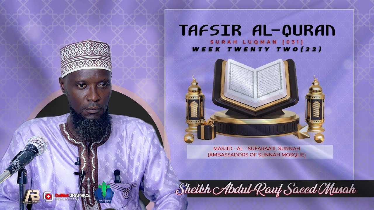 WEEK 22 - TAFSIR AL-QU'RAN MONDAYS {SURAH LUQMAN} - AFA ABDUL RAUF ...