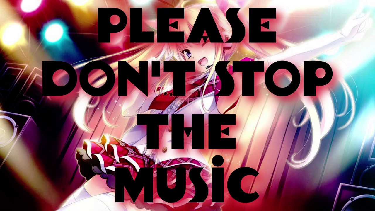 Please Don't Stop The Music~ Nightcore - YouTube