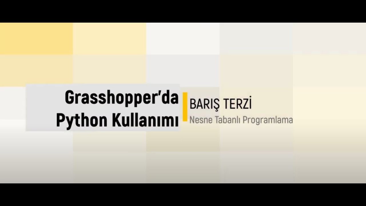 Grasshopper'da Python Kullanımı #08.1: Nesne Tabanlı Programlama - YouTube