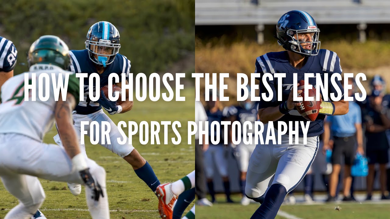How To Choose The Best Lenses For Sports Photography - YouTube