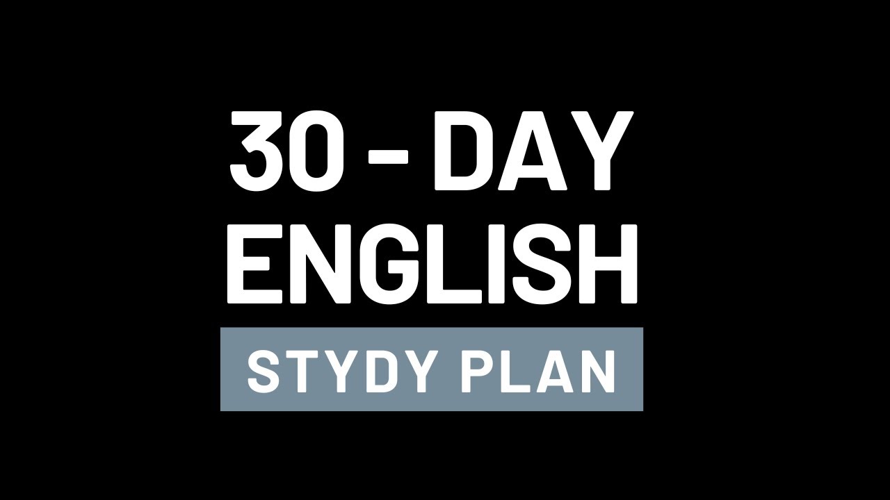 30-Days English Study Plan to Improve Your English Fluency - YouTube