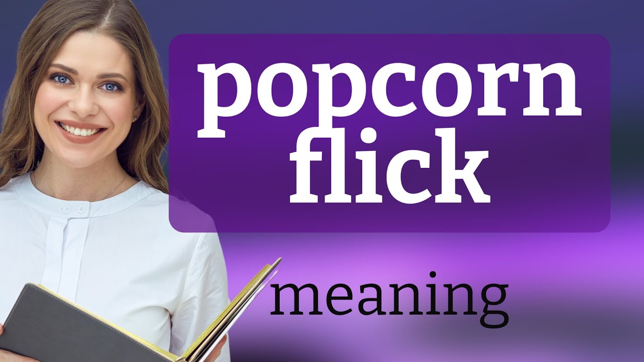 Popcorn Flicks: What Are They? - YouTube
