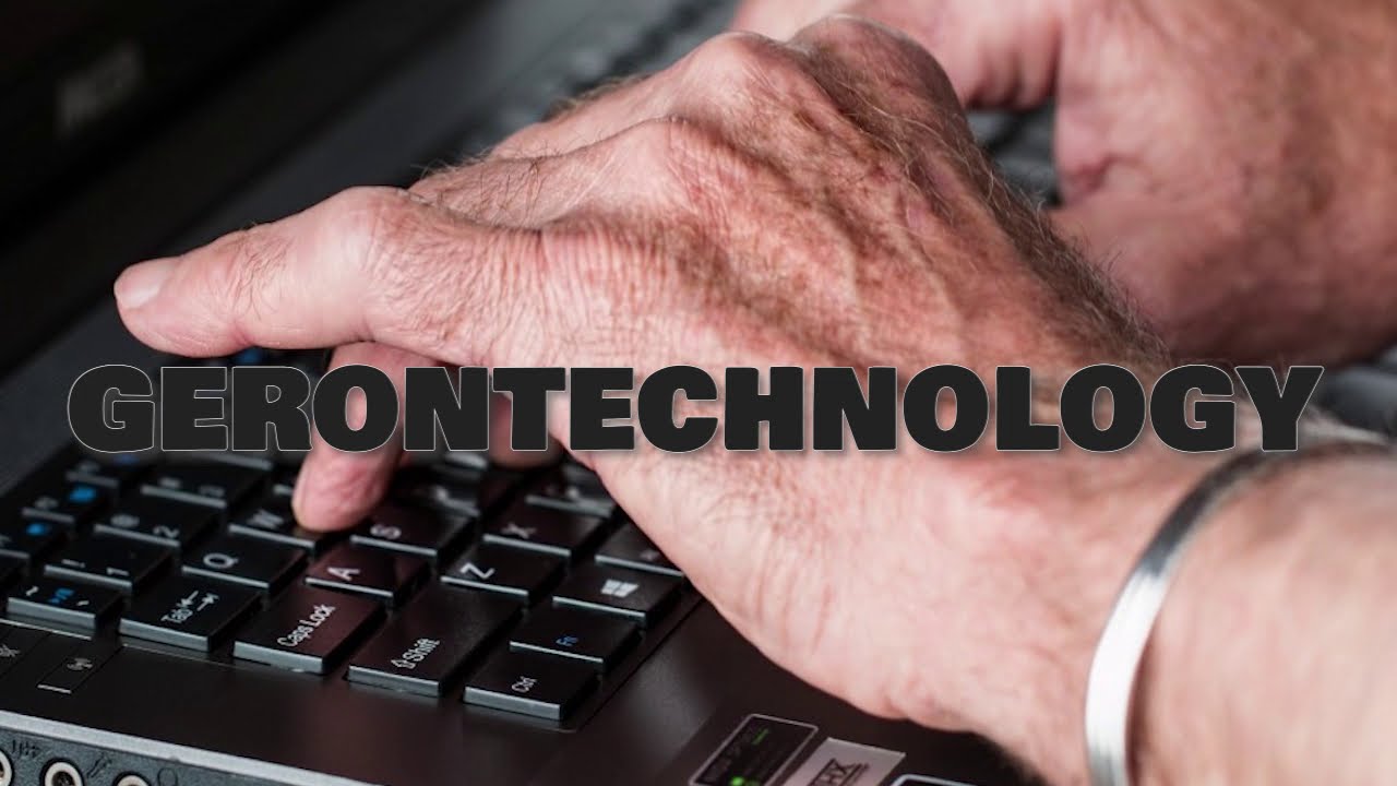GERONTECHNOLOGY - YouTube