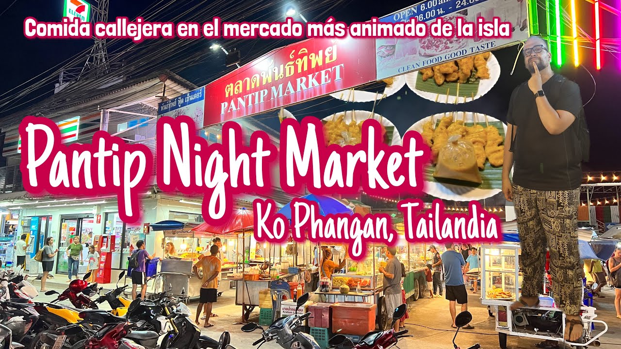 Koh Phangan, Pantip night market 🍢🍡🧋mercado nocturno Tailandia ...