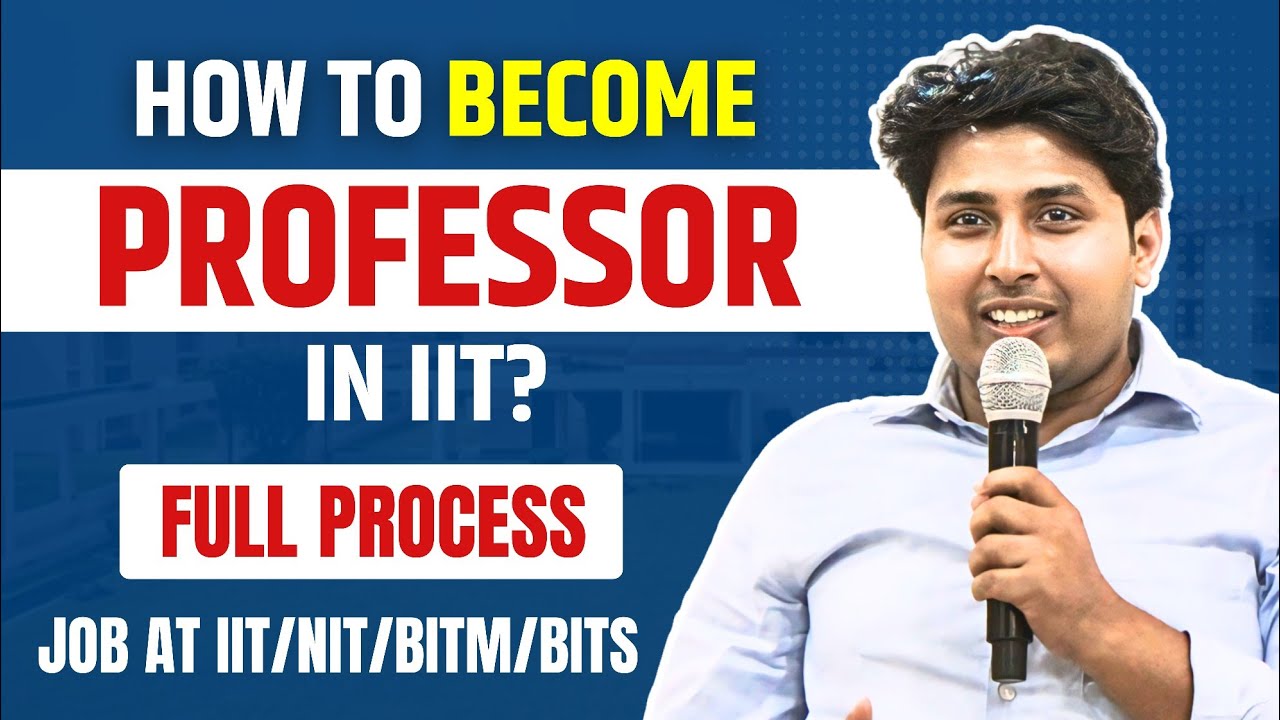 How to become a professor in IIT ? full process explained by Santosh ...