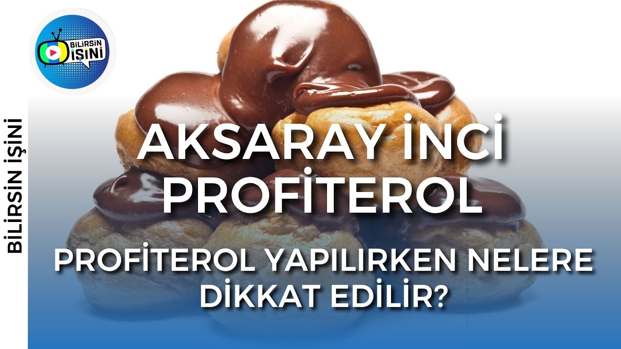 AKSARAY İNCİ PROFİTEROL | EUROSTAR TV "Bilirsin İşini" - YouTube