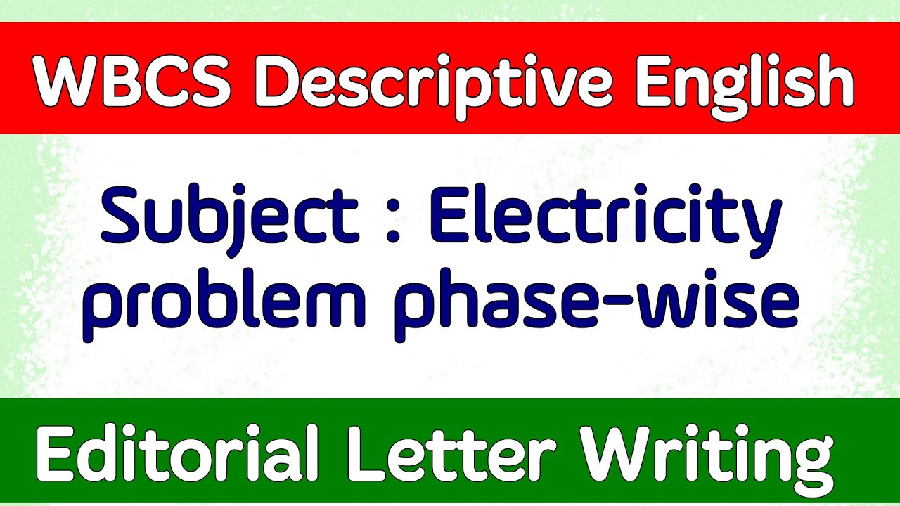 Editorial Letter Writing - Electricity Problem Phase Wise || WBCS ...