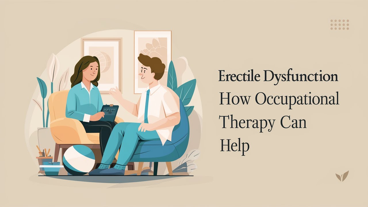 Erectile Dysfunction: How Occupational Therapy Can Help - YouTube