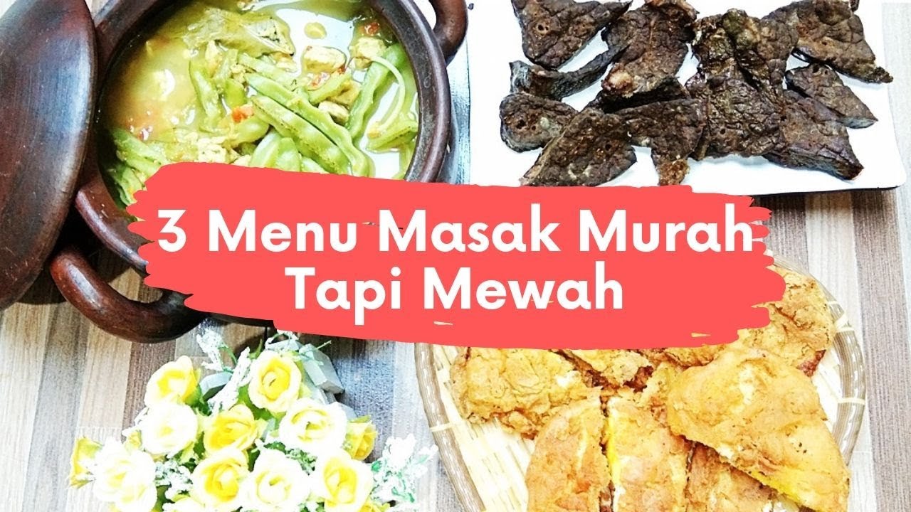 MASAK MURAH TAPI MEWAH ALA MERTUA ...! MENU MASAKAN SEHARI-HARI ENAK ...