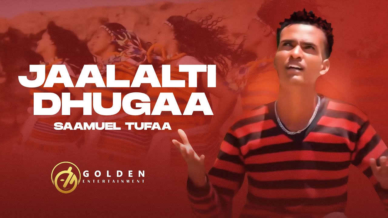 Saamuel Tufaa - Jaalalti Dhugaa - Ethiopian Oromo Music 2022 [Official ...