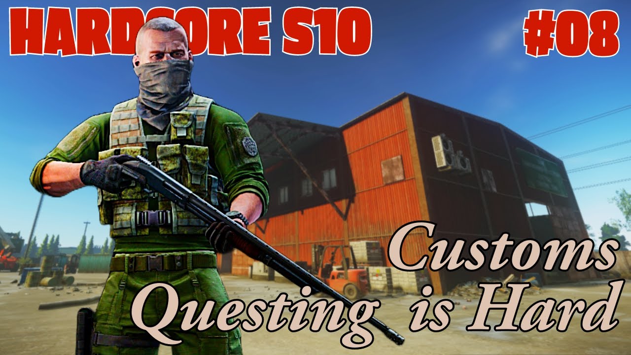 Customs Questing is Hard - Hardcore Challenge S10 EP 08 - Escape from ...