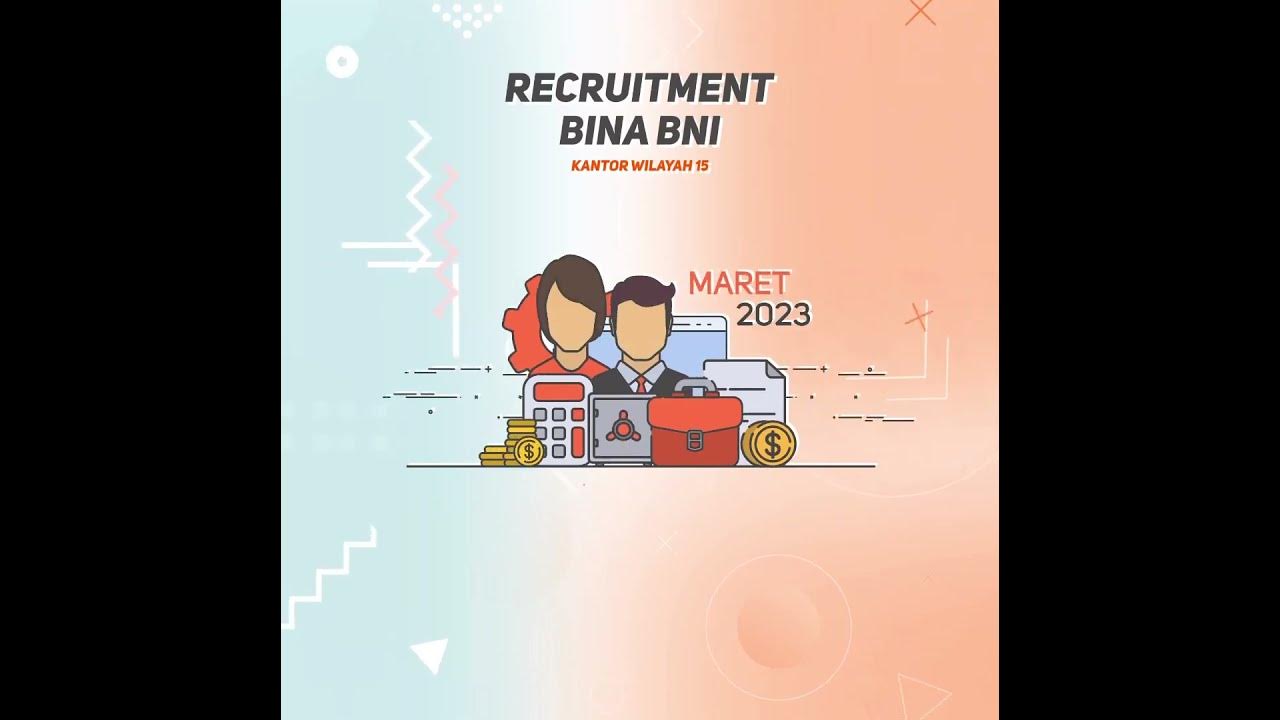 REKRUTMEN BINA BNI WILAYAH 15 *Valid until 10 Maret 2023* link di deskripsi - YouTube