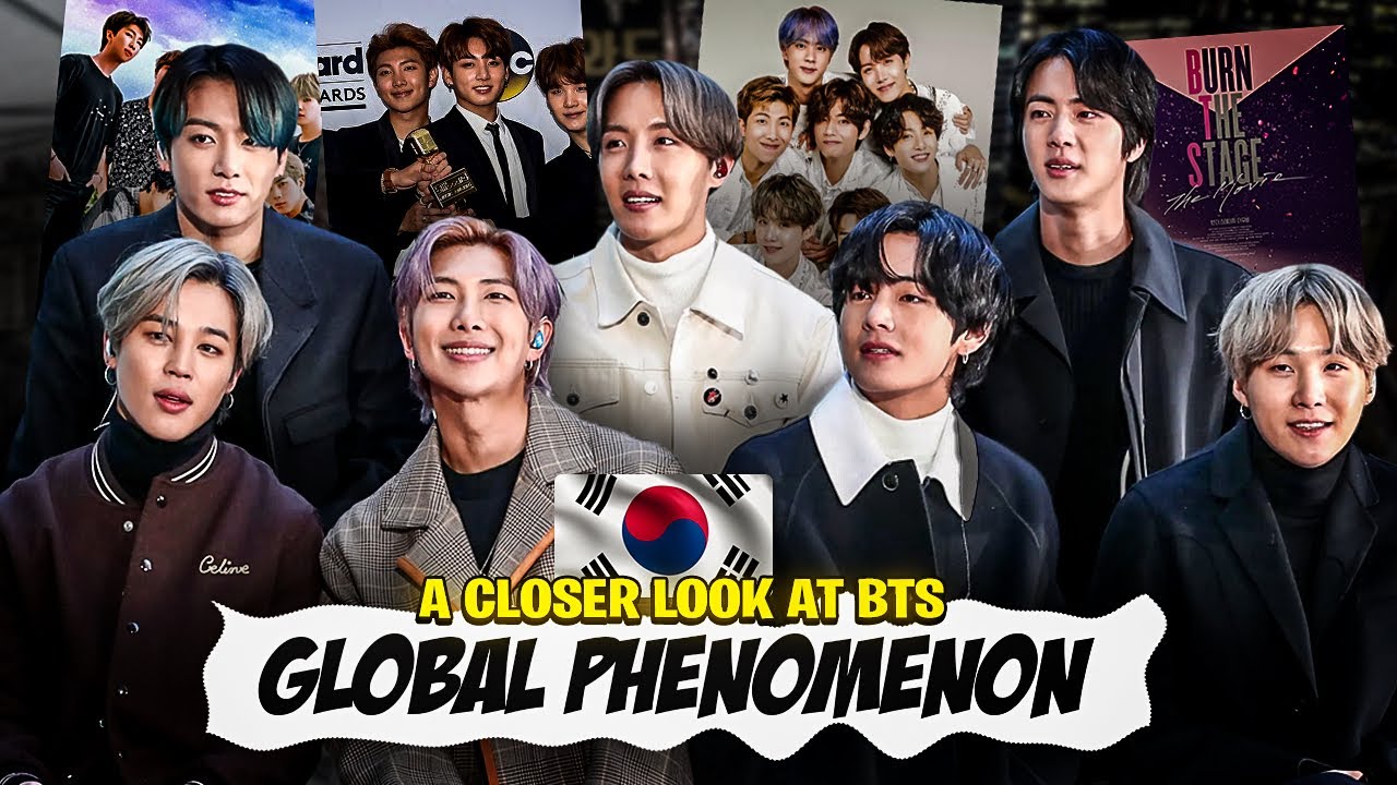 GLOBAL PHENOMENON: A CLOSER LOOK AT BTS - YouTube