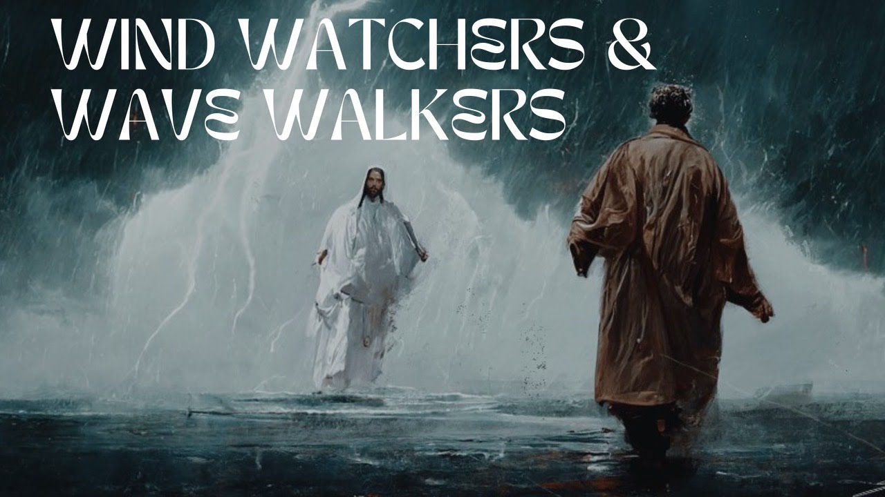 Pastor Josh Herring // Wind Watchers & Wave Walkers - YouTube