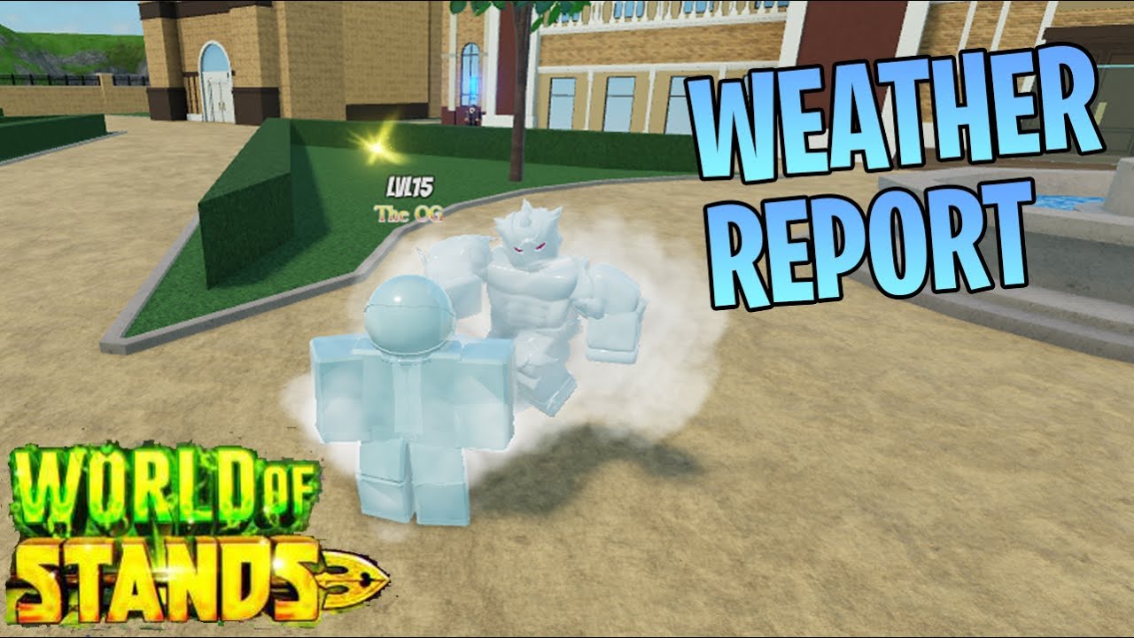 WEATHER REPORT UPDATE + SHOWCASE // World of Stands - YouTube