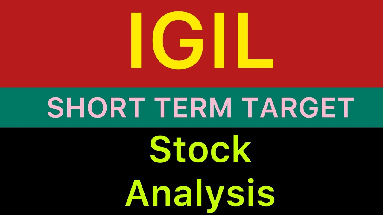IGIL SHARE TARGET ANALYSIS 🔶 IGIL SHARE NEWS | IGIL ANALYSIS STOCK ...