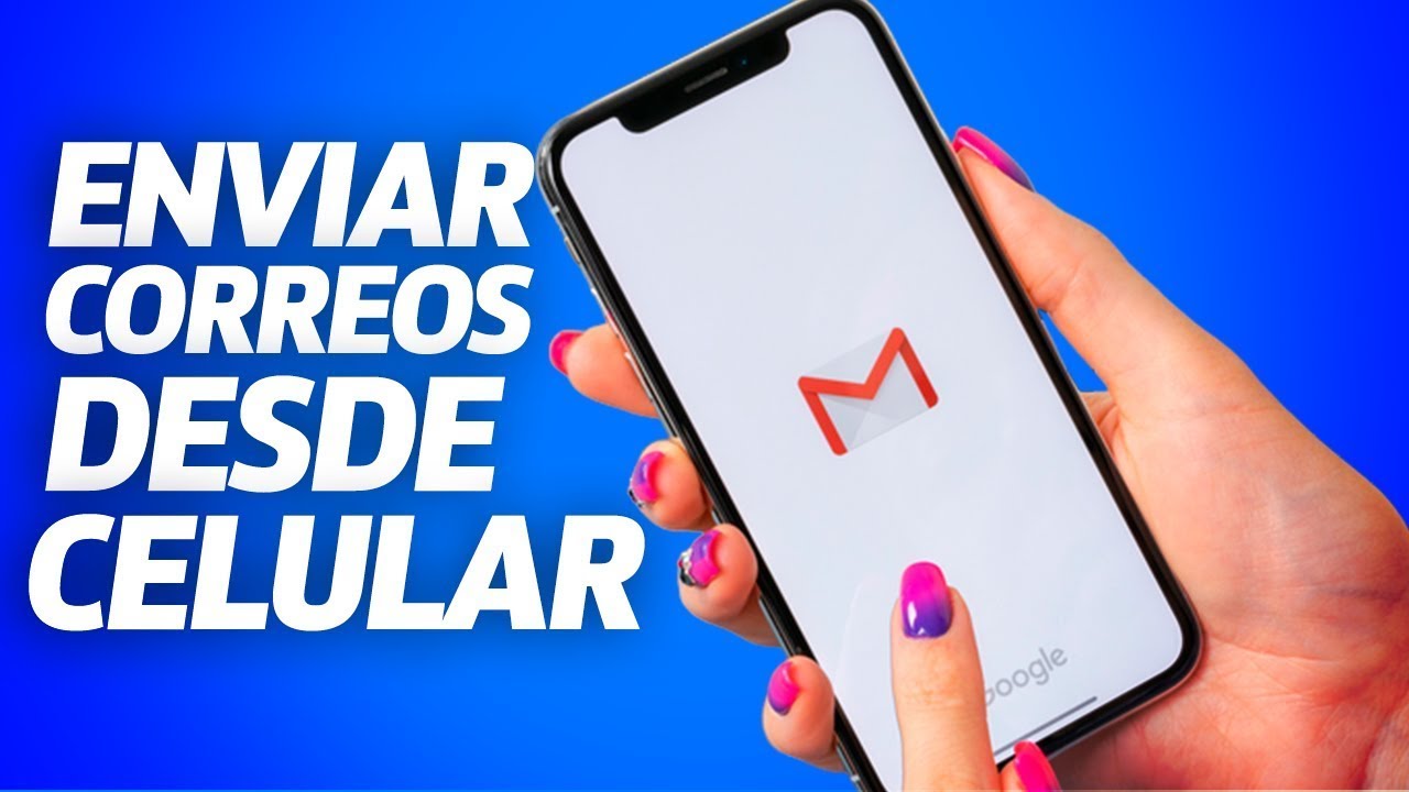 Como Enviar un Correo Electronico Por Gmail Desde Mi Celular / Telefono ...