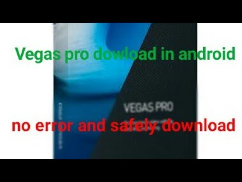 Sony vegas pro download safely in android and fixes | no problems - YouTube