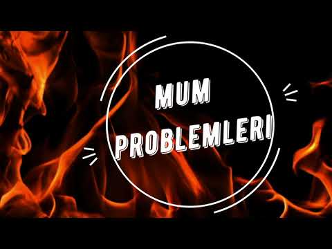 Mum problemleri
