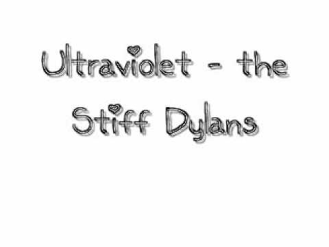 Ultraviolet-The Stiff Dylans-Lyrics - YouTube